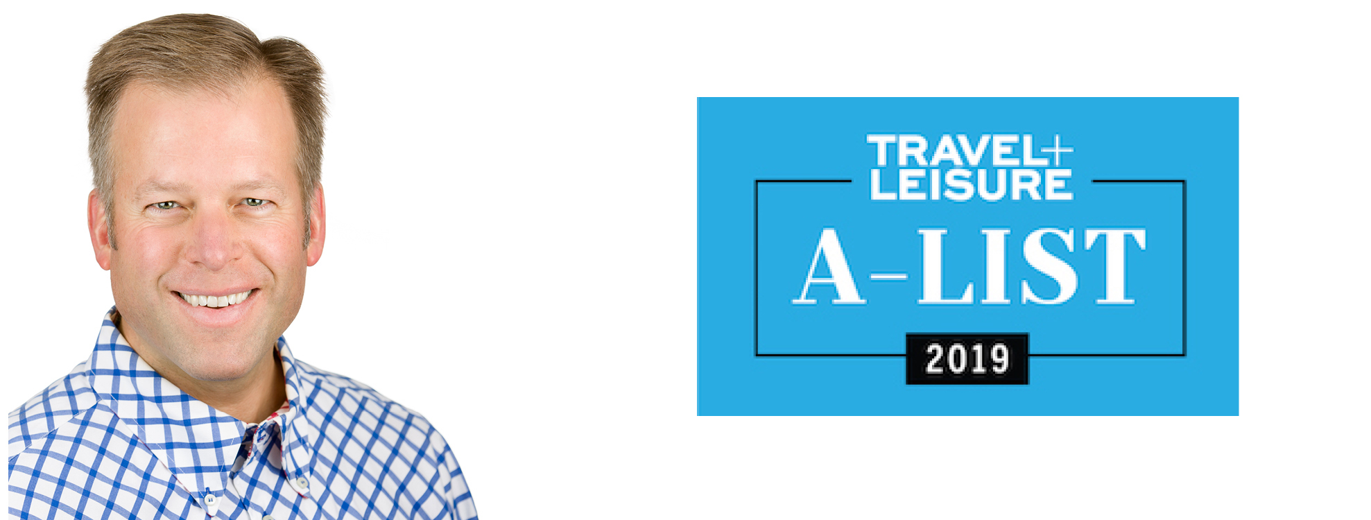 Craig Beal Named to Travel + Leisure A-List for 9th Year! - Travel Beyond
